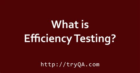 What Is Efficiency Testing In Software