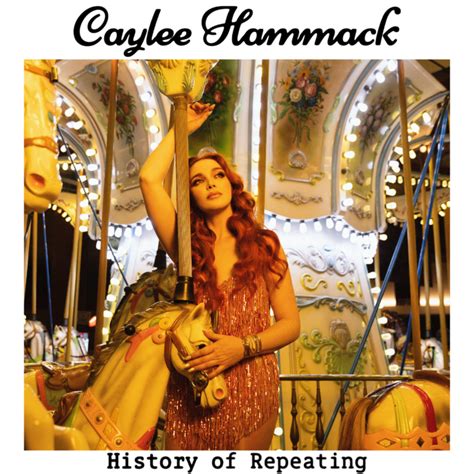 Caylee Hammack History Of Repeating Country Music News International