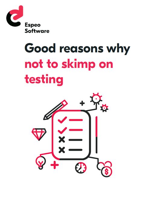 Good Reasons Why Not To Skimp On Testing Espeo Software