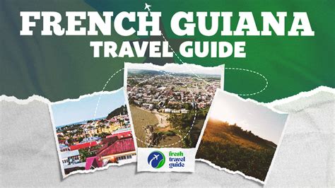 French Guiana Travel Guide Fresh Travel Guide