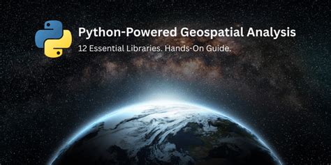 12 Python Libraries For Geospatial Data Analysis Geoapify