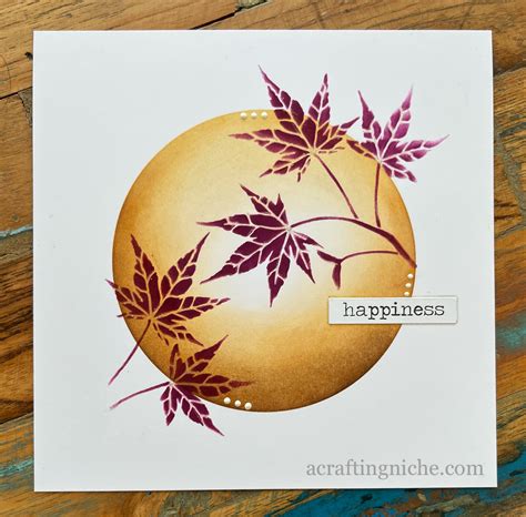 A Crafting Niche Sweet Poppy Stencil Maple Leaf Card