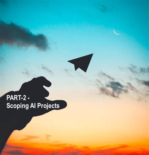 structuring and delivering ai ml projects part 2