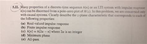 solved many properties of a discrete time sequence h[n] or