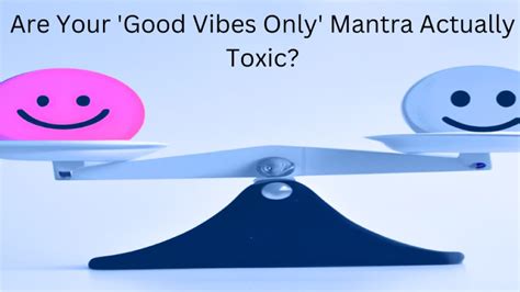 Positive Thinking Vs Toxic Positivity Finding The Healthy Balance