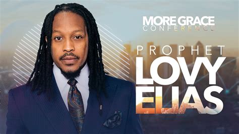 More Grace Conference Prophet Lovy Elias July 10 2024 Youtube