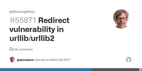 Redirect Vulnerability In Urlliburllib2 · Issue 55871 · Pythoncpython · Github