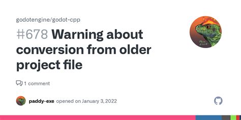Warning About Conversion From Older Project File Issue Godotengine Godot Cpp GitHub