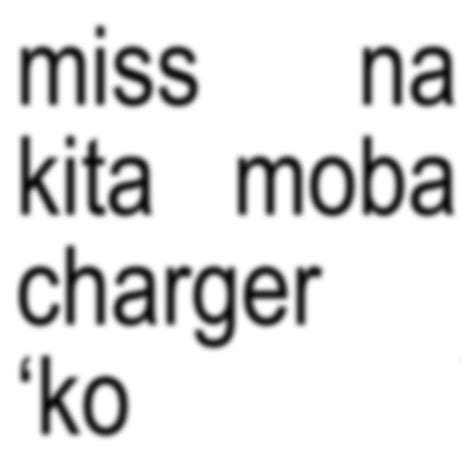 “miss Na Kita Moba Charger ‘ko” Filipino In 2025 Tagalog Quotes