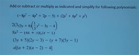 Solved Add Or Subtract Or Multiply As Indicated And Simplify Chegg
