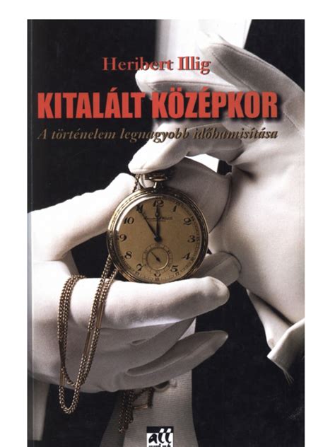 Heribert Illig Kitalált Középkor Pdf