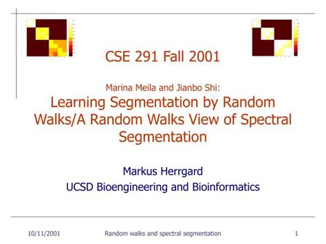 PPT CSE Fall Marina Meila And Jianbo Shi Learning Segmentation By Random Walks A