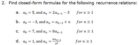 Find Closed Form Formulas For The Following Chegg
