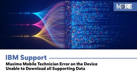need help with a maximo mobile technician error on your device which
