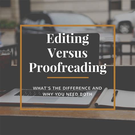 Proofreading Vs Editing Whats The Difference