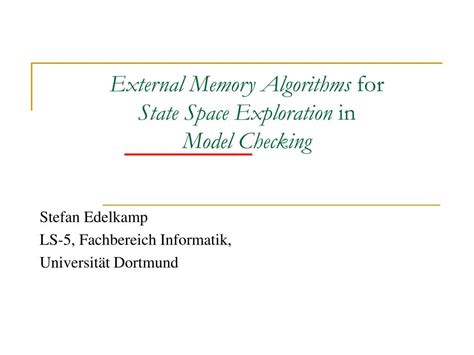 Ppt External Memory Algorithms For State Space Exploration In Model Checking Powerpoint