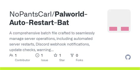 Github Nopantscarlpalworld Auto Restart Bat A Comprehensive Batch File Crafted To Seamlessly