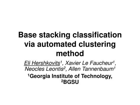 Ppt Base Stacking Classification Via Automated Clustering Method