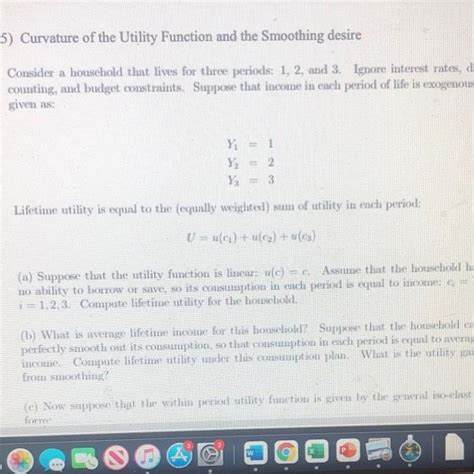 Solved 5 Curvature Of The Utility Function And The
