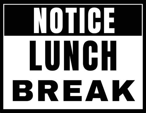 Lunch Break Sign