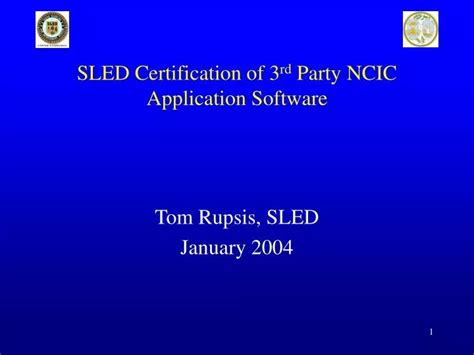 Ppt Sled Certification Of 3 Rd Party Ncic Application Software