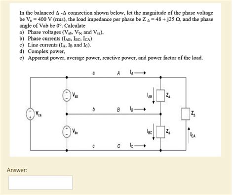 SOLVED In The Balanced Connection Shown Below Let The Magnitude Of The Phase Voltage Be V
