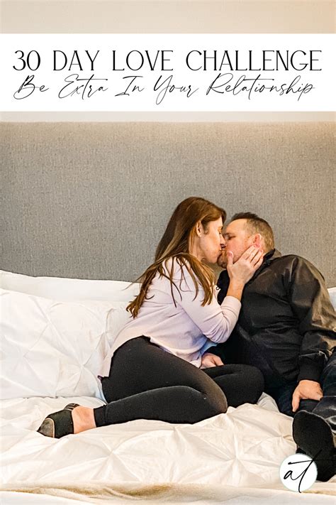 30 Day Love Challenge Be Extra In Your Relationship Artofit