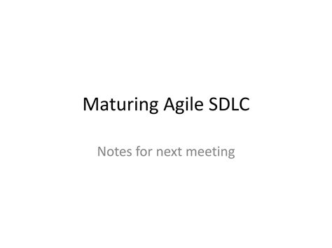 Maturing Agile Sdlc And Workflow Improvements Ppt Maturing Agile Sdlc And Workflow Improvements Ppt
