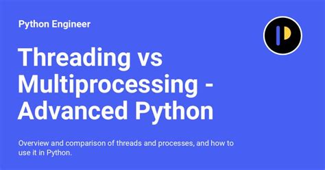 Threading Vs Multiprocessing Use Cases In Python Akash Bhattagi Posted On The Topic Linkedin