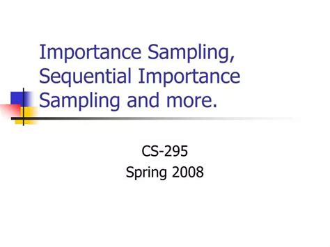 Ppt Importance Sampling Sequential Importance Sampling And More