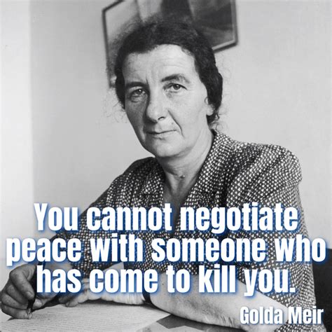 You Cannot Negotiate Peace With Someone Who Has Come To Kill You