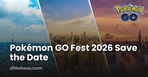 Pokémon Go Fest 2026 Save The Date Dittobase
