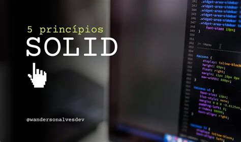 Um Breve Resumo Sobre Os Princípios Solid