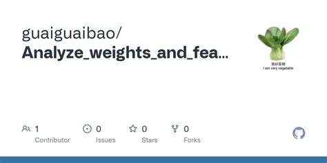 Github Guaiguaibaoanalyzeweightsandfeaturemaps