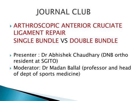 Acl Arthroscopic Reconstruction Single Bundle Vs Double Bundle Pptx