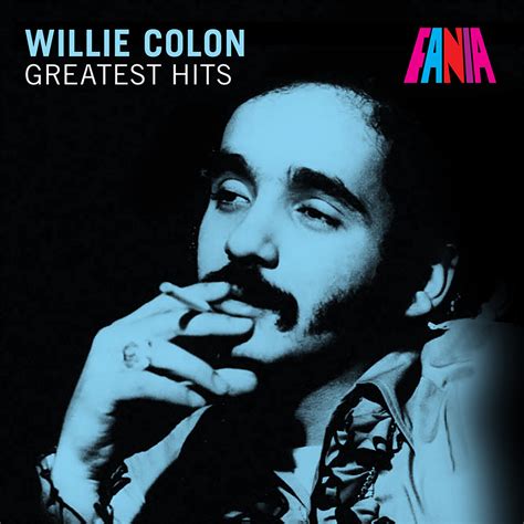 Greatest Hits By Willie Colón On Tidal