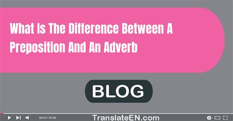 What Is The Difference Between A Preposition And An Adverb