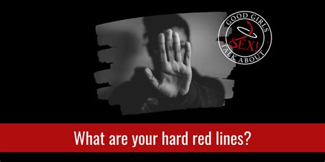 What Are Your Hard Red Lines Good Girls Talk About Sex