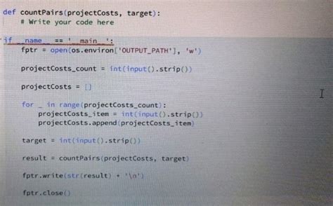 Def Countpairs Projectcosts Target Write Your Code Here If Name