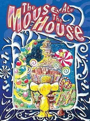 The Mouse Ate The House By Sheila Pursglove Goodreads