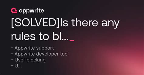 Solved Is There Any Rules To Block Users Threads Appwrite