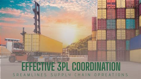 How Effective 3PL Coordination Can Streamline Supply Chain Operations