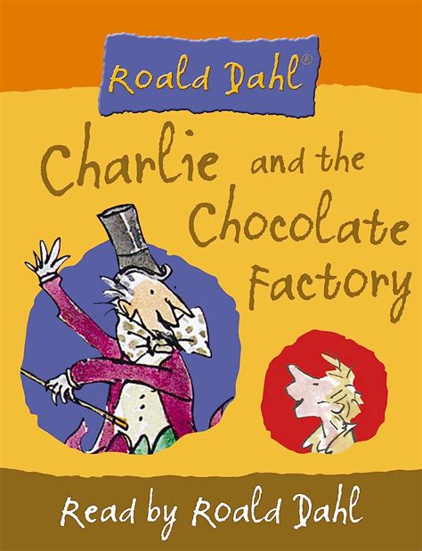 Charlie And The Chocolate Factory Dahl Roald Dahl Roald