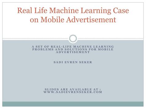 real life machine learning case on mobile advertisement pptx