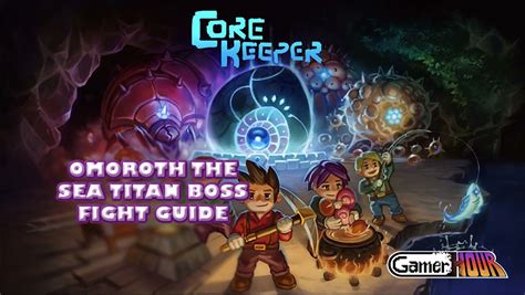 Core Keeper Omoroth The Sea Titan Boss Fight Guide Gamerhour