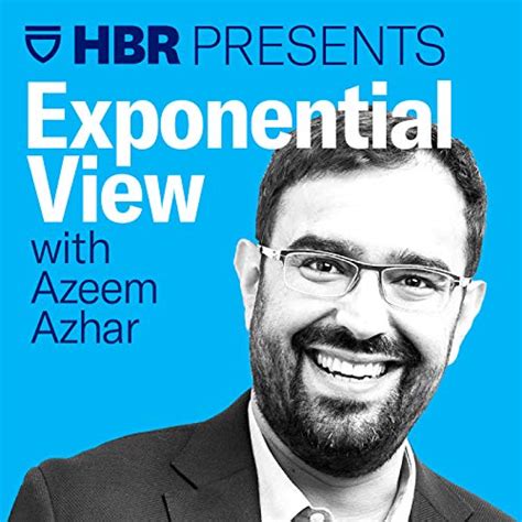 Exponential View With Azeem Azhar Hbr Presents Azeem Azhar Books