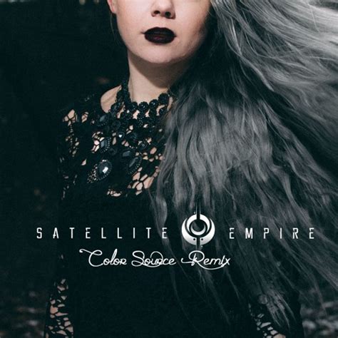 Stream Satellite Empire Glow Color Source Remix By Color Source Listen Online For Free On