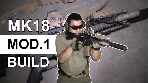 MK18 Mod.1 Build - Finally Complete? - YouTube