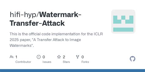 Github Hifi Hypwatermark Transfer Attack This Is The Official Code