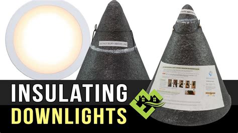 Led Downlight Cover Fire Rating Dealing With Led Insulation
